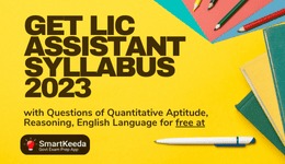 LIC Assistant Syllabus 2023 | Questions for LIC Assistant